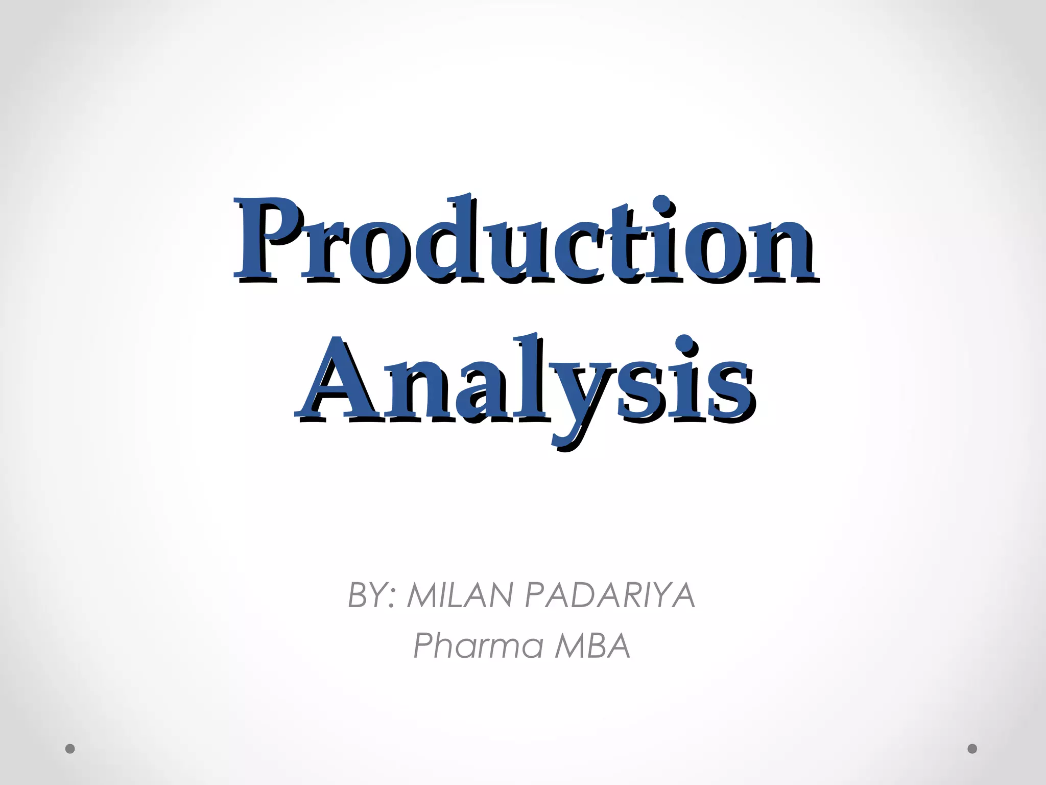 Production analysis | PPT