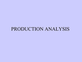 Production analysis 3 | PPT