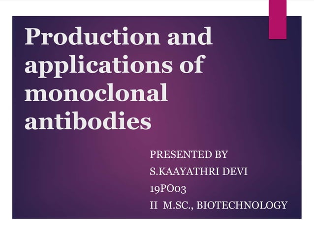 Production and applications of monoclonal antibodies | PPTX