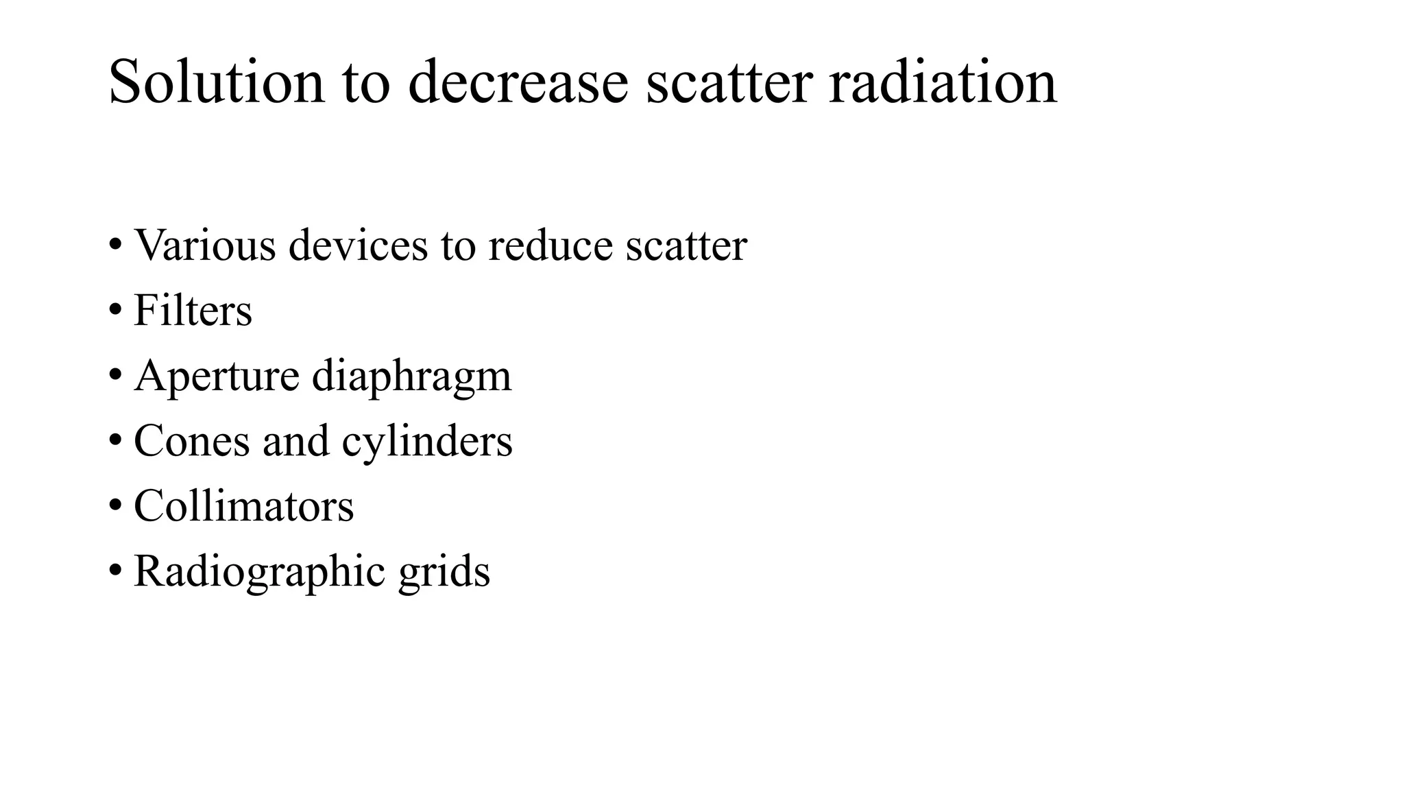 Production and control of scatter radiation (beam | PPTX