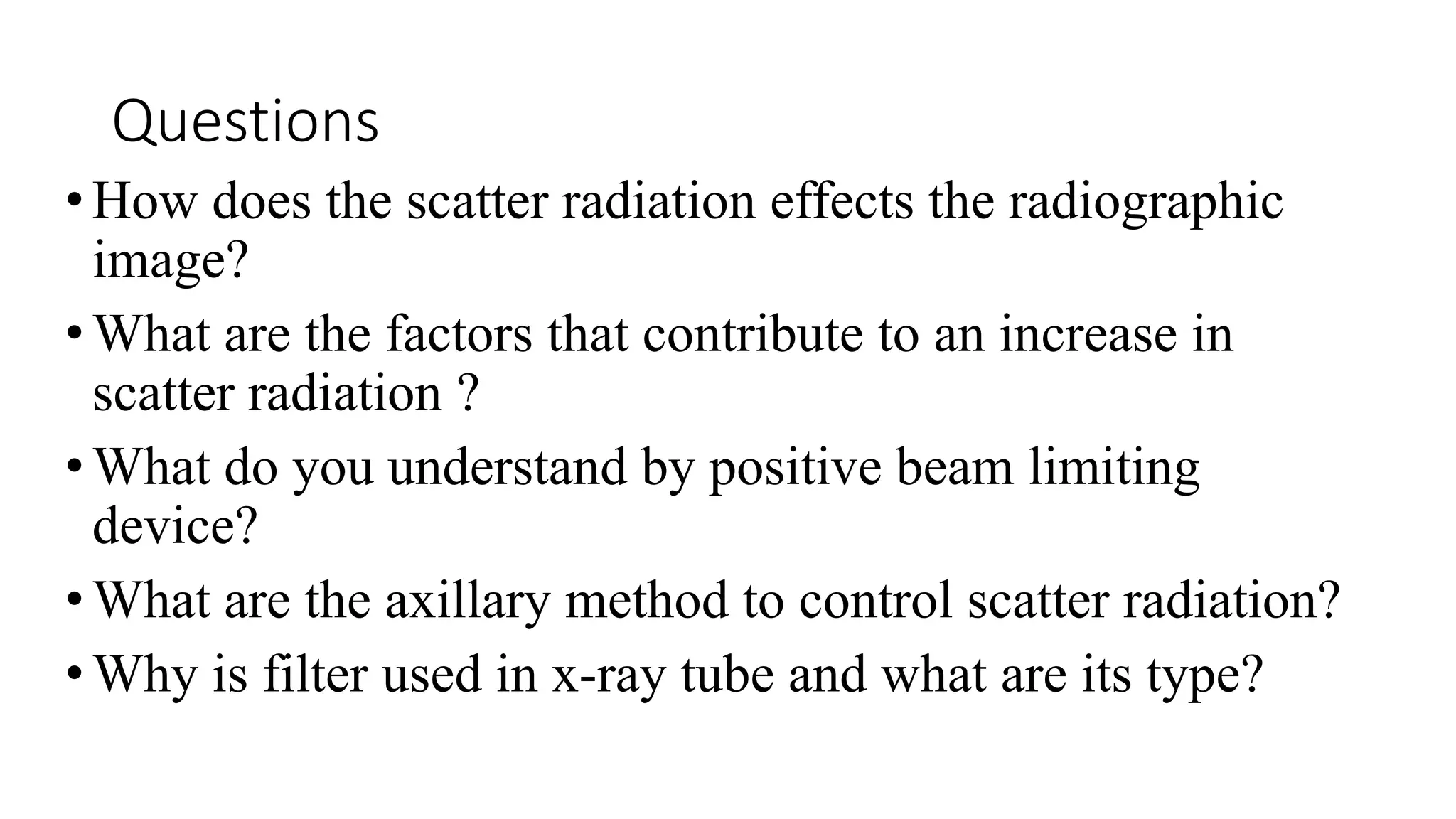 Production and control of scatter radiation (beam | PPTX
