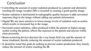 Production and control of scatter radiation (beam | PPTX
