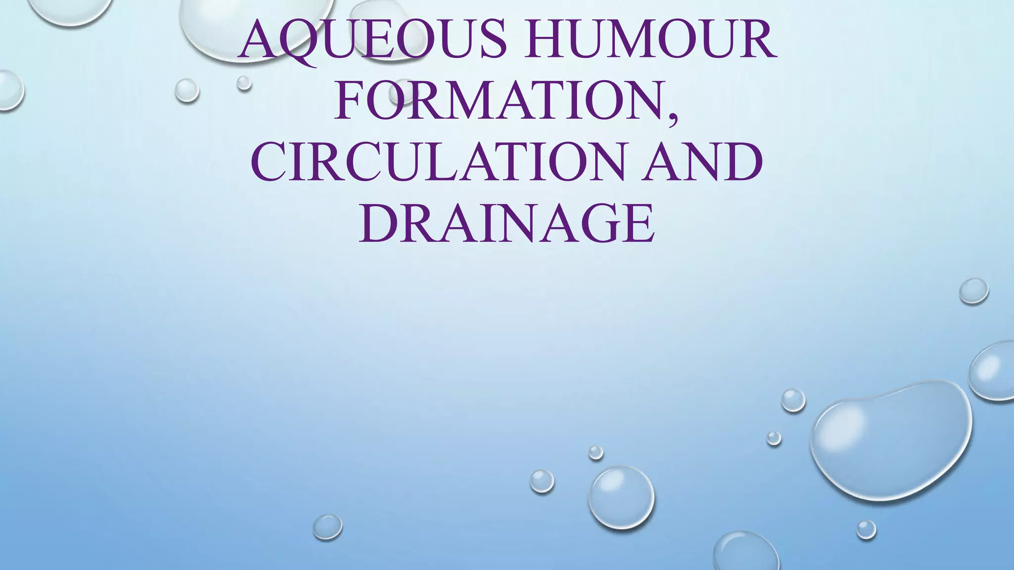 Production and flow of aqueous humor | PPTX