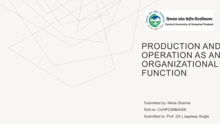 Production and operation as an organizational function.pptx