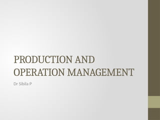 PRODUCTION AND OPERATION MANAGEMENT.pptx
