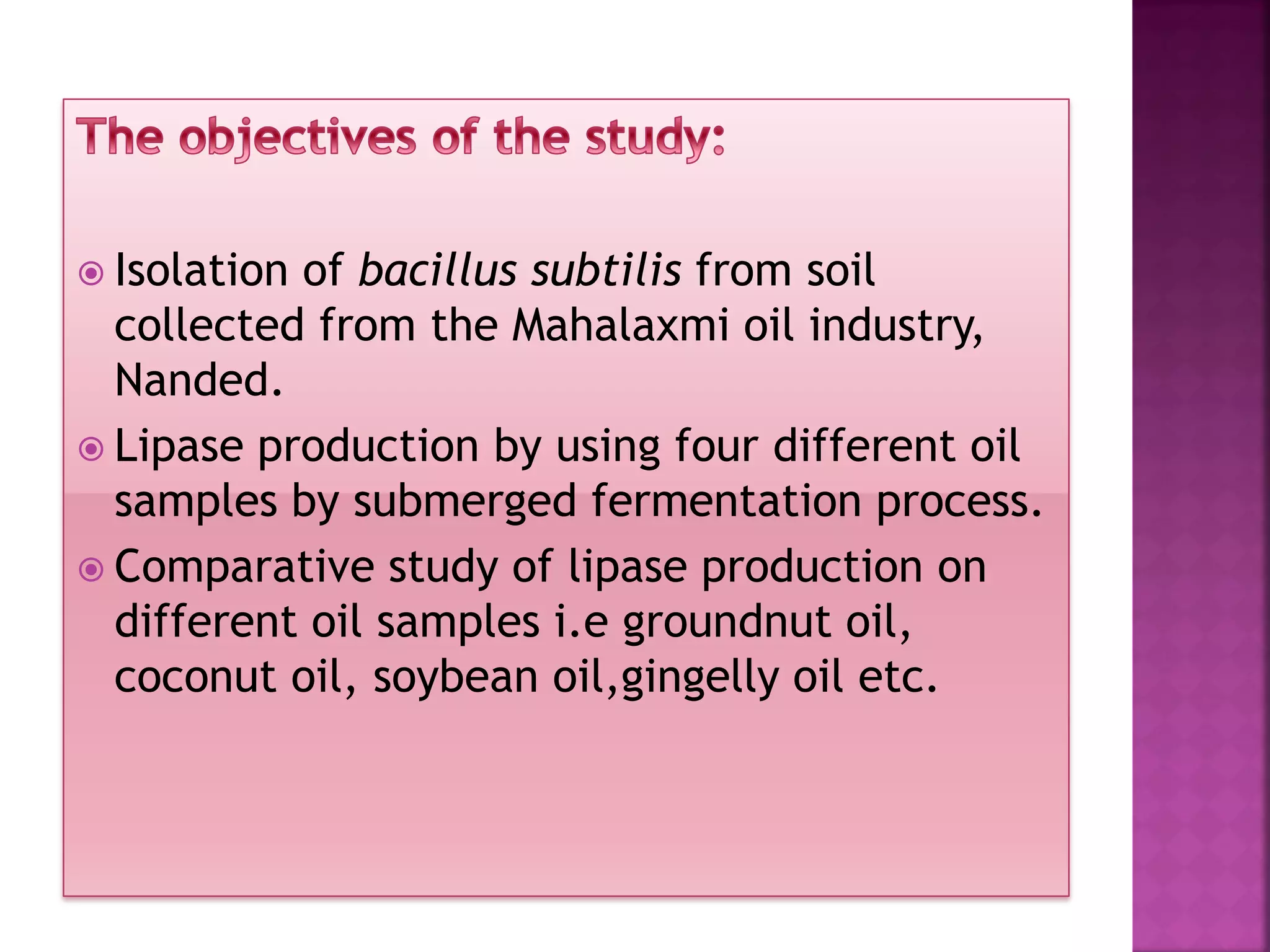 Production And Optimization Of Lipase From Bacillus Subtillis” Ppt