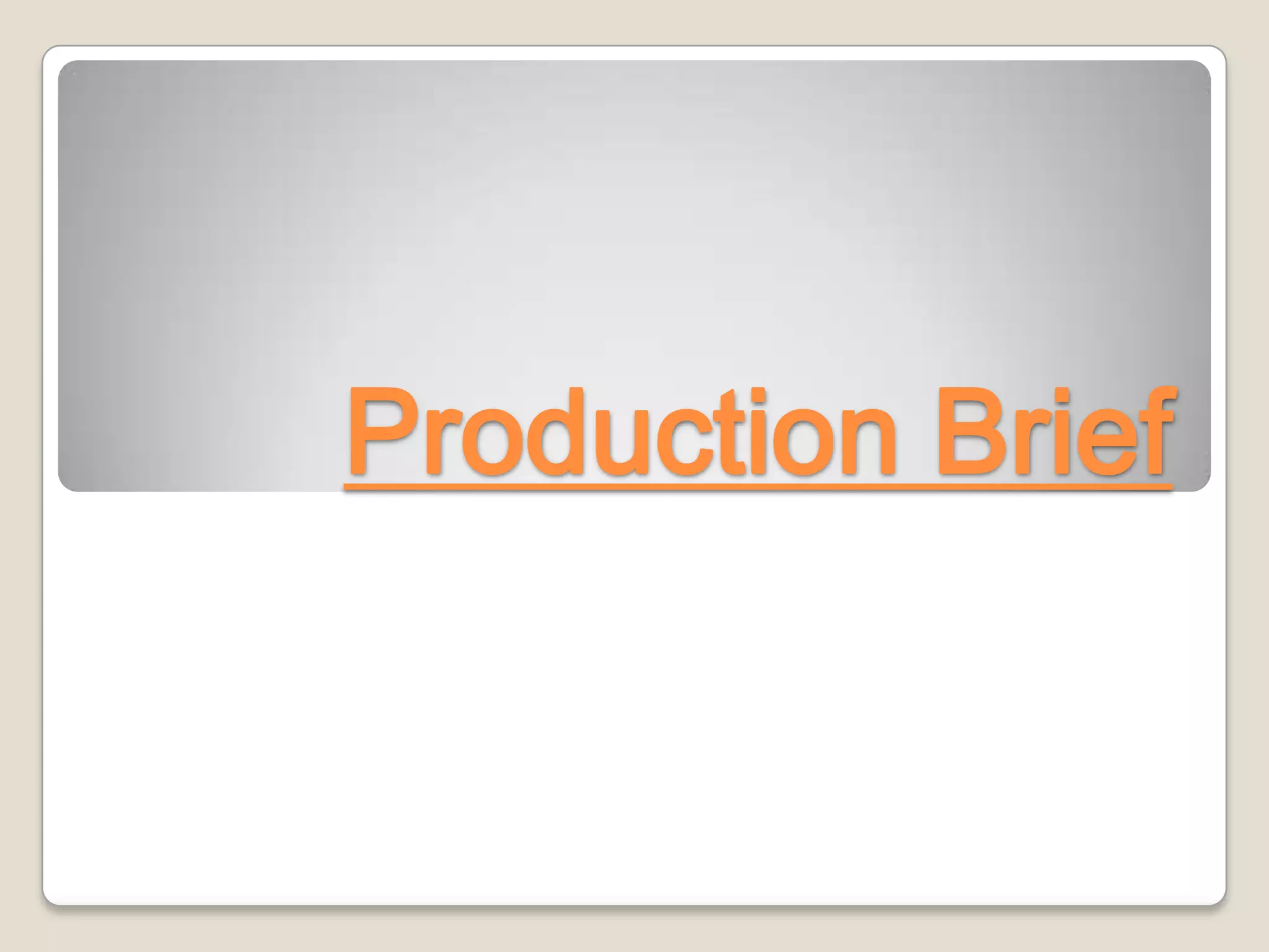 Production Brief | PPTX