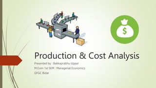 Production & Cost Analysis presentation by Bakkaprabhu Uppar.pptx