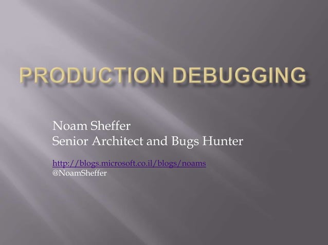 C++ Production Debugging | PPT