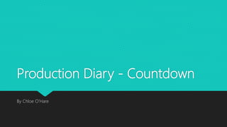 Production Diary - Countdown | PPT