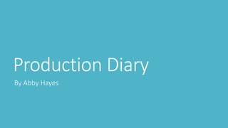 Production Diary | PPT