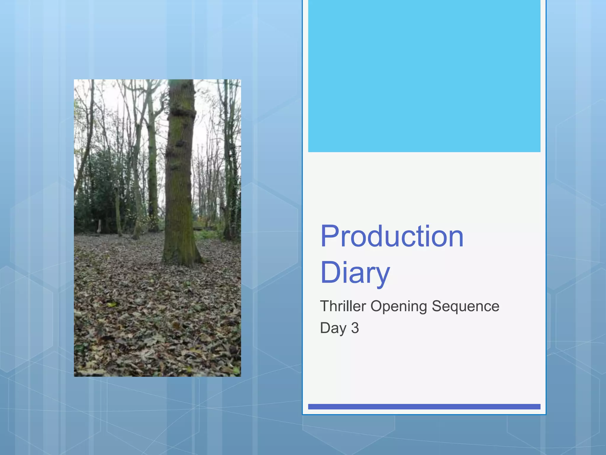 Production Diary Day 3 | PPTX | Video Production | Content Production