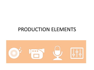 Production elements terminology | PPT