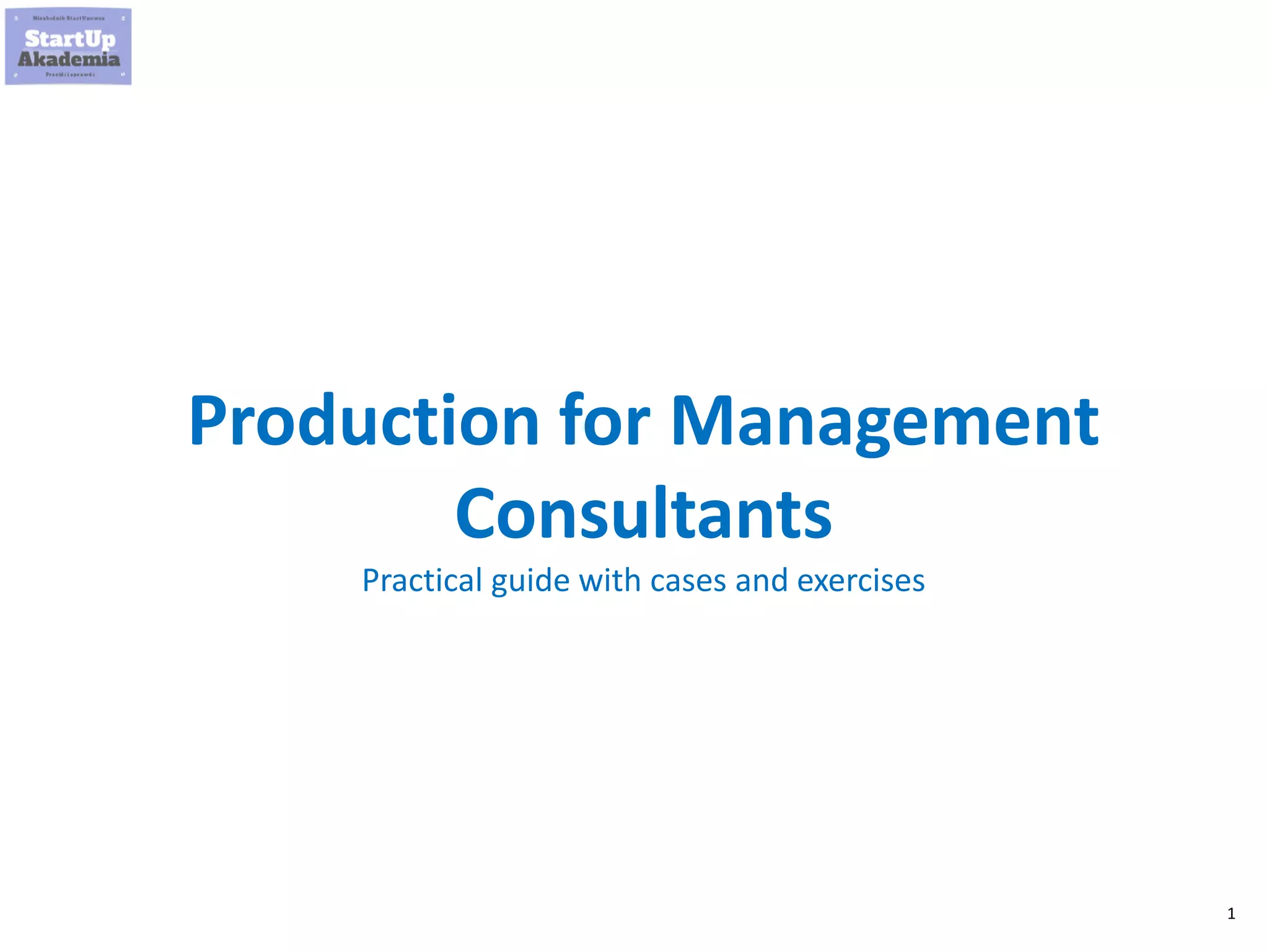 Production for Management Consultants and Business Analysts | PDF