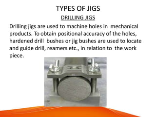 Jigs and there application | PPTX