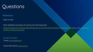 Production grade edge computing on Kubernetes OSS EU 2018 | PDF | Cloud ...