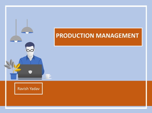 Production management | PPTX | Logistics | Business
