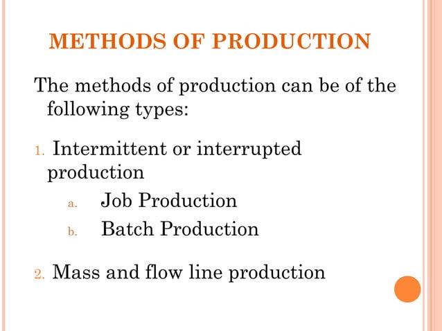 Methods of Production : Job, Batch & Mass Productiion | PPT