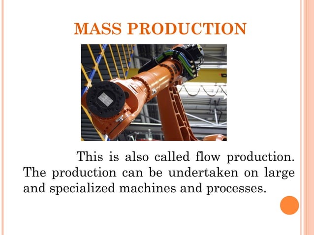 Methods of Production : Job, Batch & Mass Productiion | PPT