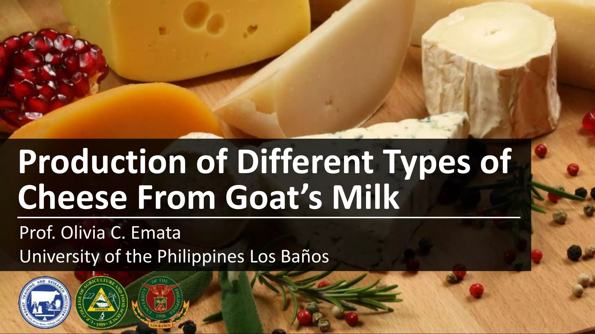 Production of Different Types of Cheese from Goats' Milk / Dr. Olivia ...
