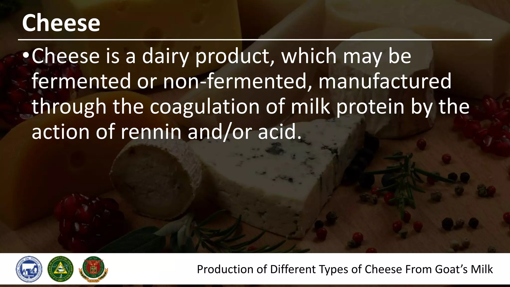 Production of Different Types of Cheese from Goats' Milk / Dr. Olivia ...
