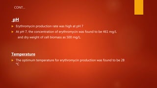 Production of erythromycin | PPTX