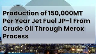 Production of jet fuel through merox process | PPTX