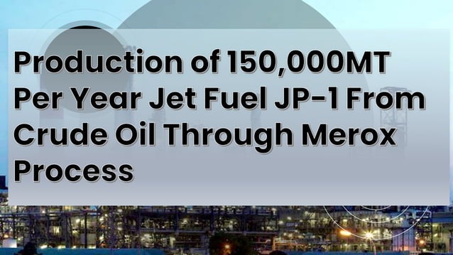 Production of jet fuel through merox process | PPTX