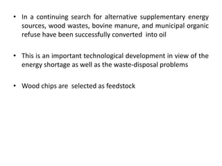 Production of oils and fuels from wood waste.ppt | Woodworking | Arts ...