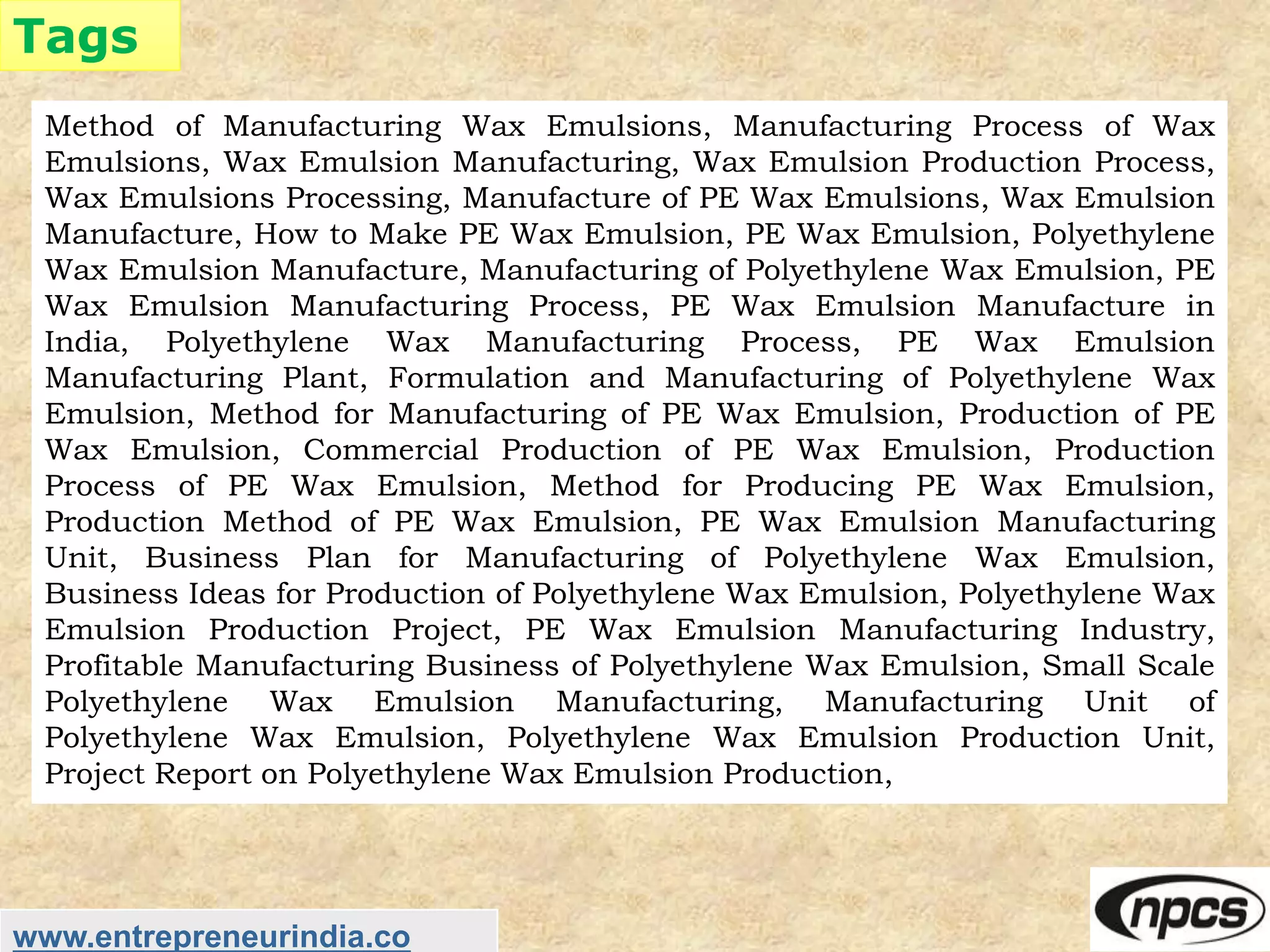 Production of PE Wax Emulsion (Polyethylene Wax Emulsion) | PPTX