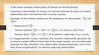 Production of radio nuclides + Production of Short-Lived Radionuclide ...