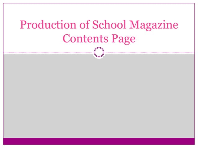 Production of school magazine contents page | PPTX