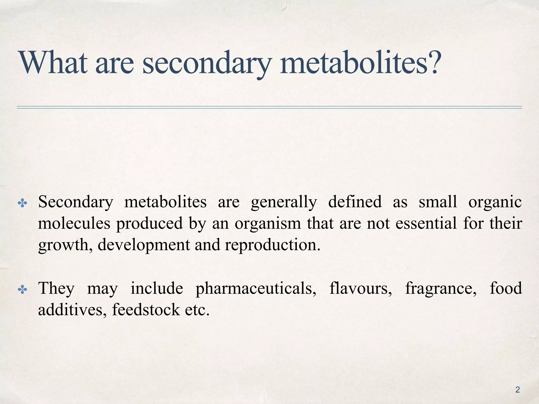 Production of secondary metabolite | PPTX