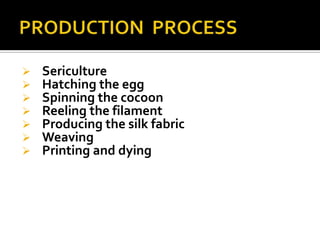Production of silk | PPTX | Needlework | Arts and Crafts