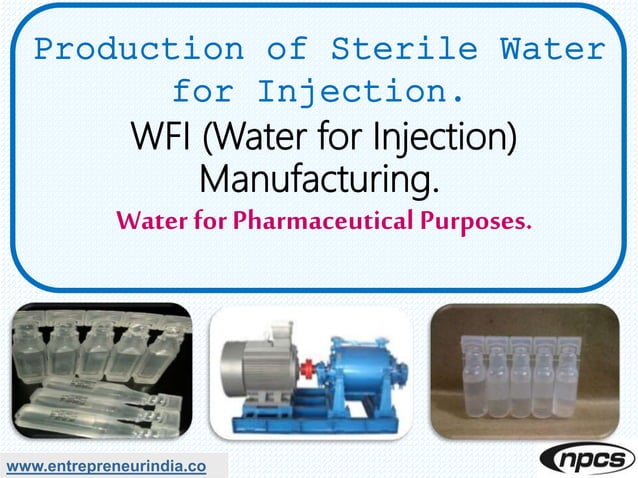 Production of Sterile Water for Injection. WFI (Water for Injection ...