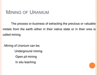 Production & Enrichment of Uranium | PPTX