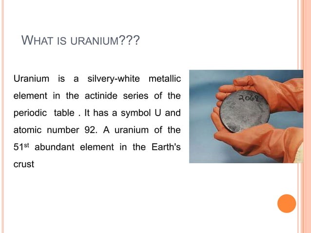 Production & Enrichment of Uranium | PPTX | Commodities | Economy