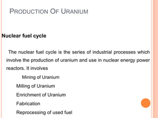 Production & Enrichment of Uranium | PPTX