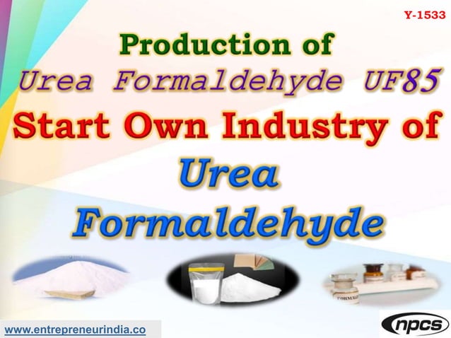 Production of Urea Formaldehyde UF85 | PPT