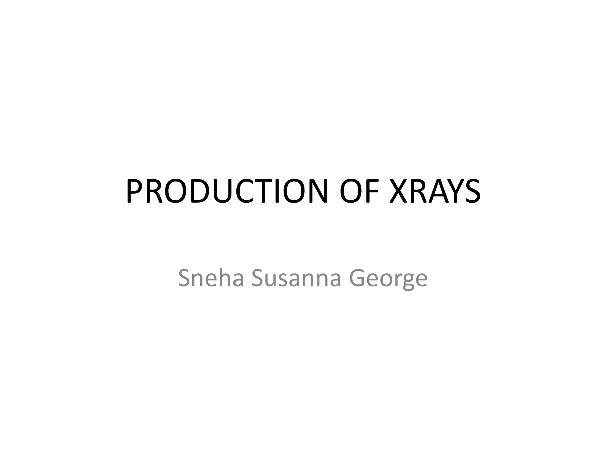 Production of xrays | PPTX