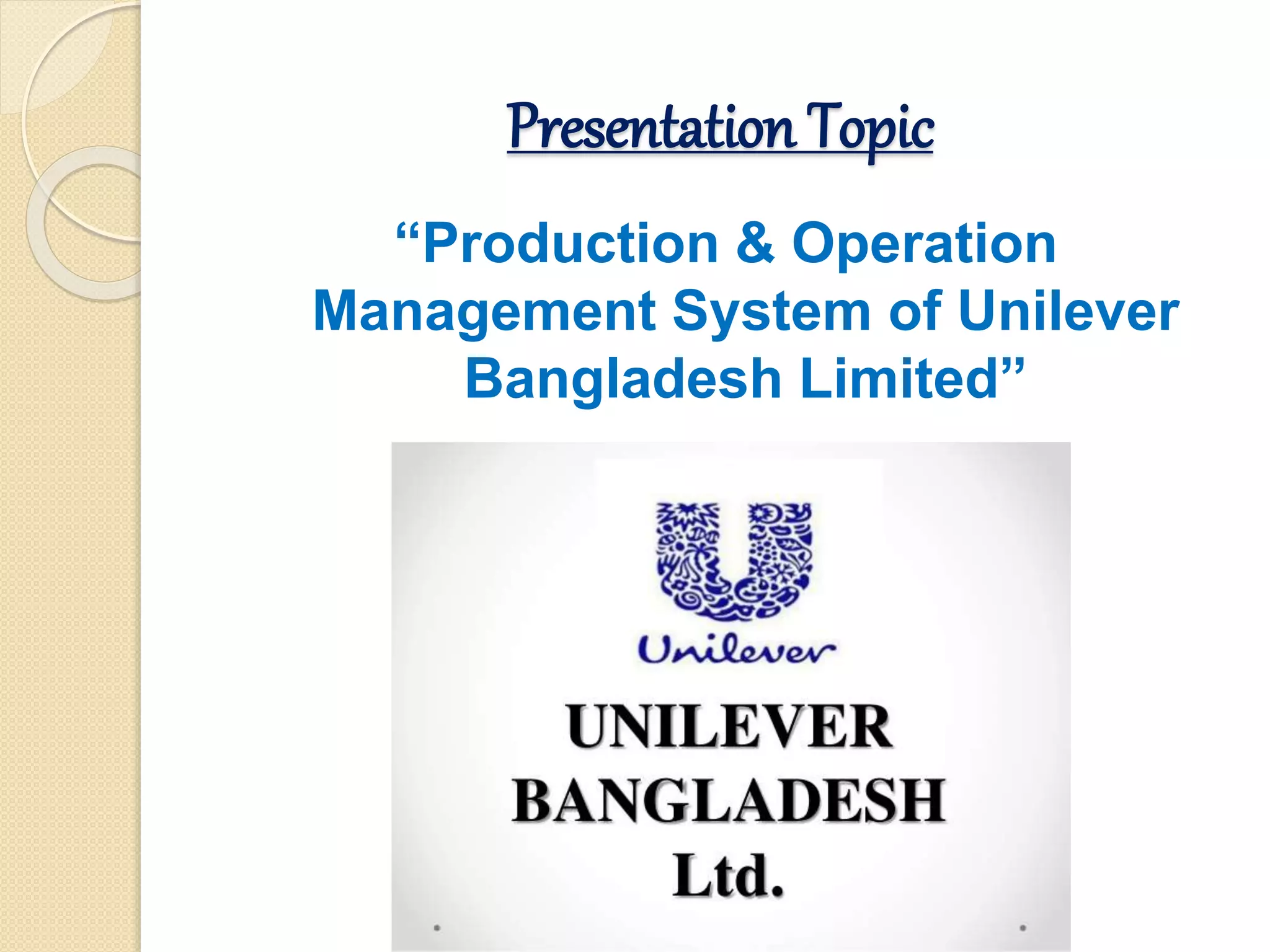 Production & Operation management system of Unilever Bangladesh limited ...