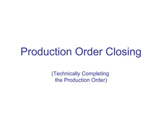 Production order - Murali krishna nookella | PPT