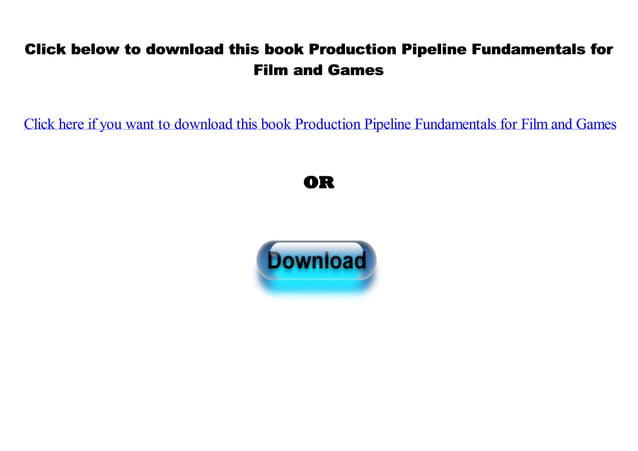 [#PDF~] Production Pipeline Fundamentals for Film and Games | PDF