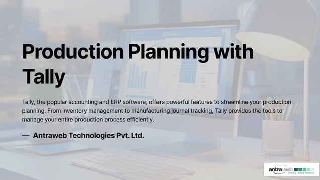 Production Planning with Tally - Antraweb Technologies | PDF