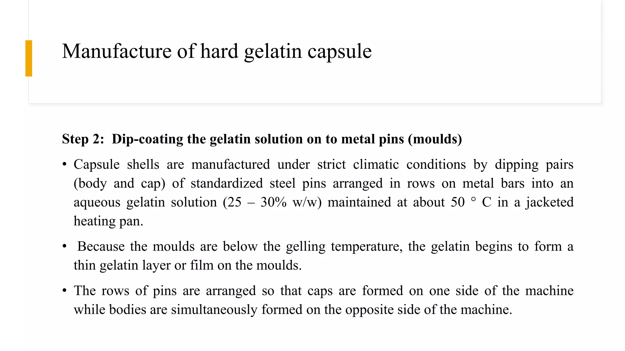 Production process of hard gelatin capsule | PPTX