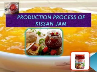 Production process of jam 1 | PPT