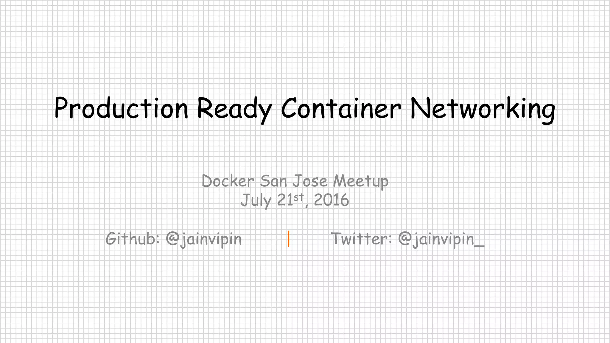 Production Challenges for Container Networking | PPT