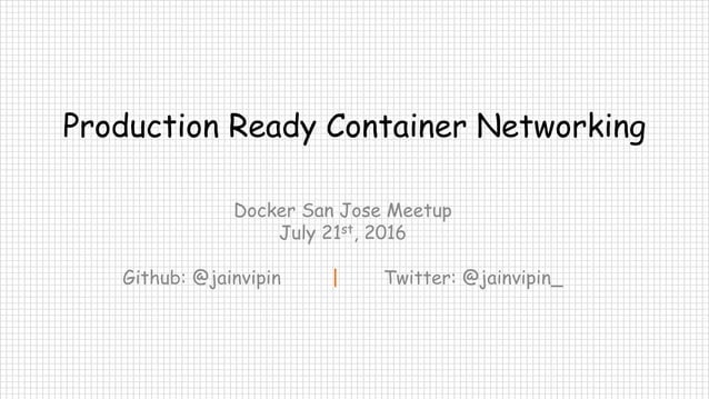 Production Challenges for Container Networking | PPT