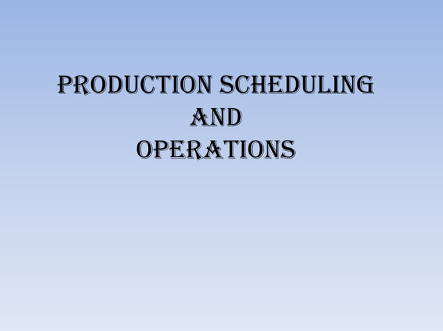 Production scheduling | PPT