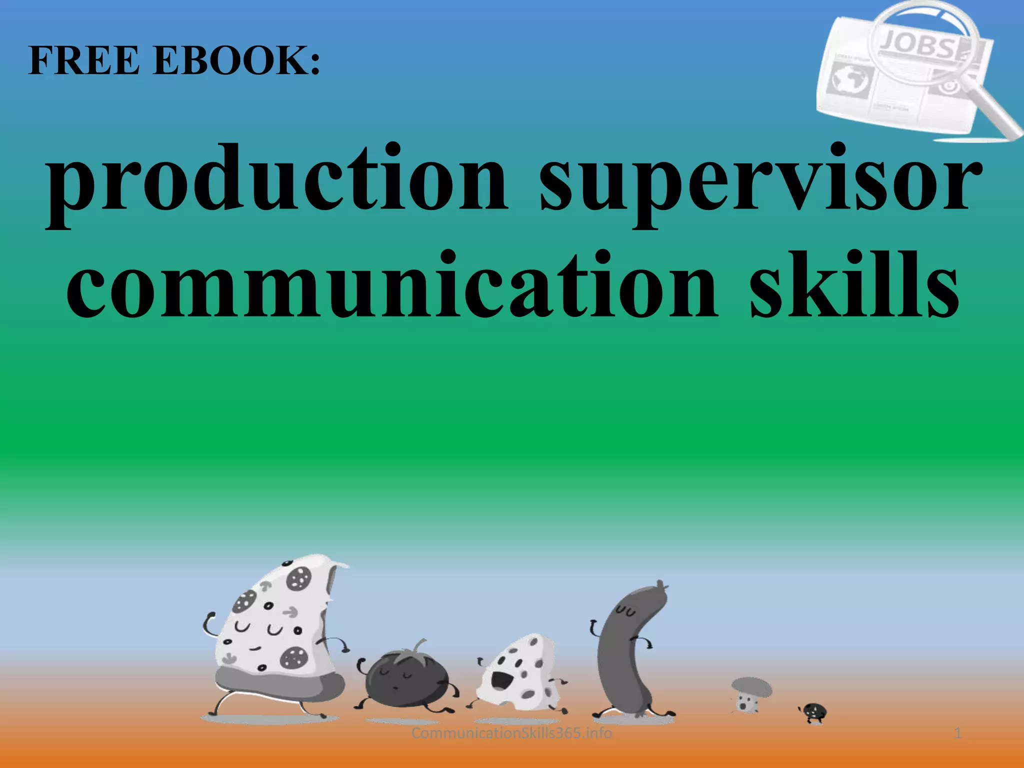 Production supervisor communication skills pdf | PPTX
